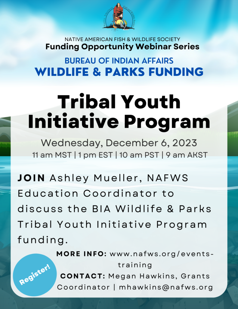 BIA Wildlife and Parks Funding Webinar Series: Tribal Youth Initiative ...